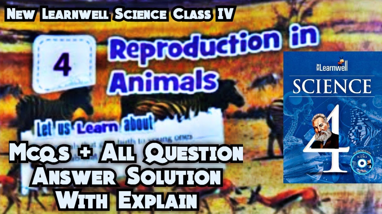 Reproduction In Animals Class 4 Chapter 4 New Learnwell Science Class reproduction-in-animals-class-4-chapter-4-new-learnwell-science-class