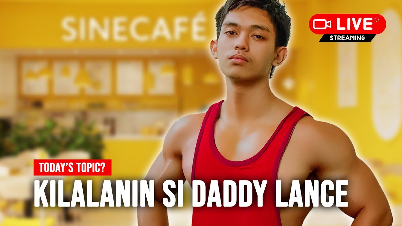 Kilalanin si Daddy Lance | Cinemyr Live! - YouTube