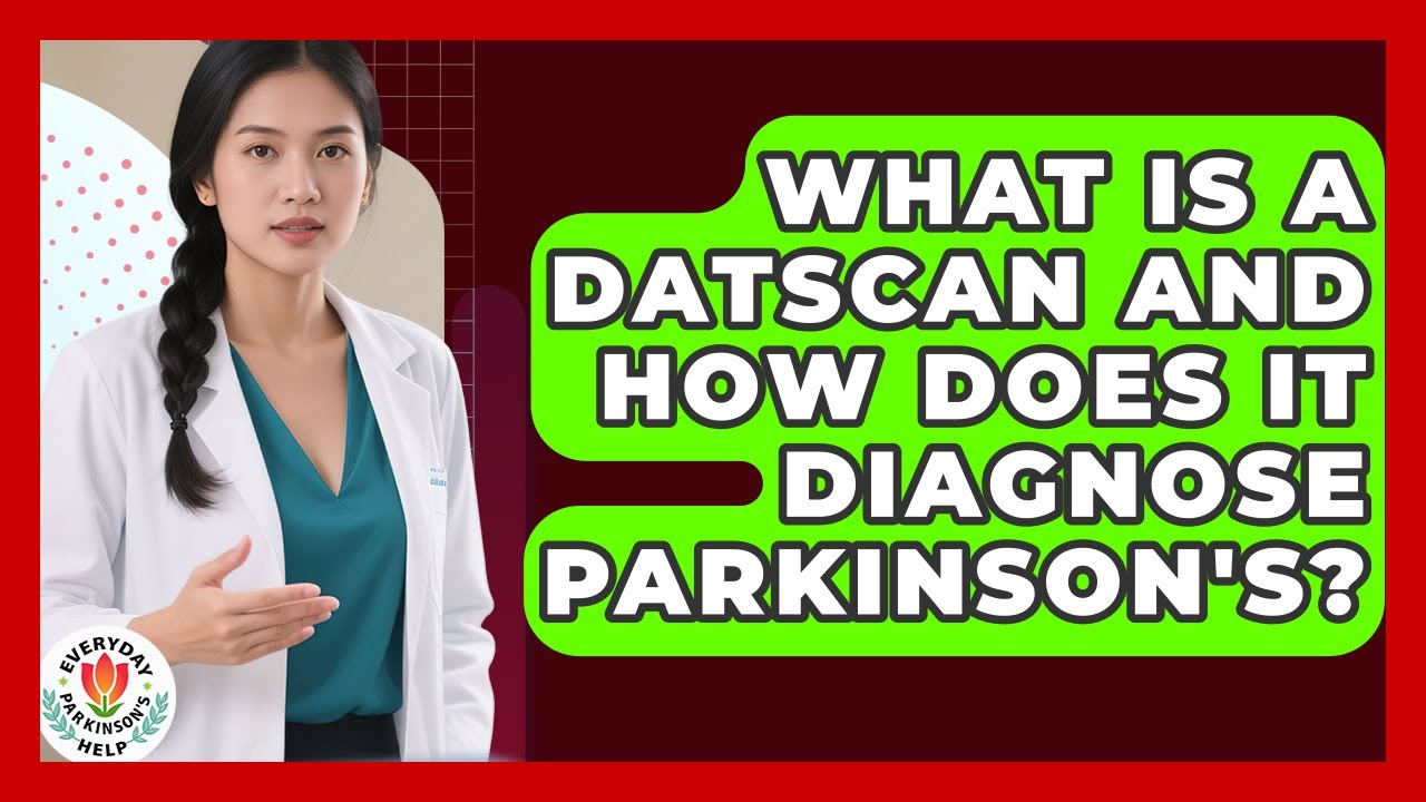 What Is A DATscan And How Does It Diagnose Parkinson's? - Everyday ...