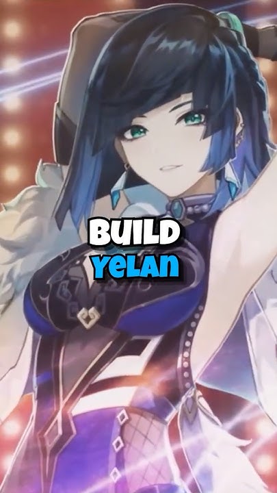 How to Build Yelan | v3.4 Genshin Impact - YouTube