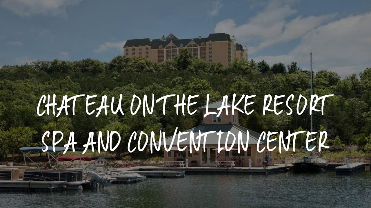 Chateau on the Lake Resort Spa and Convention Center Review - Branson ...
