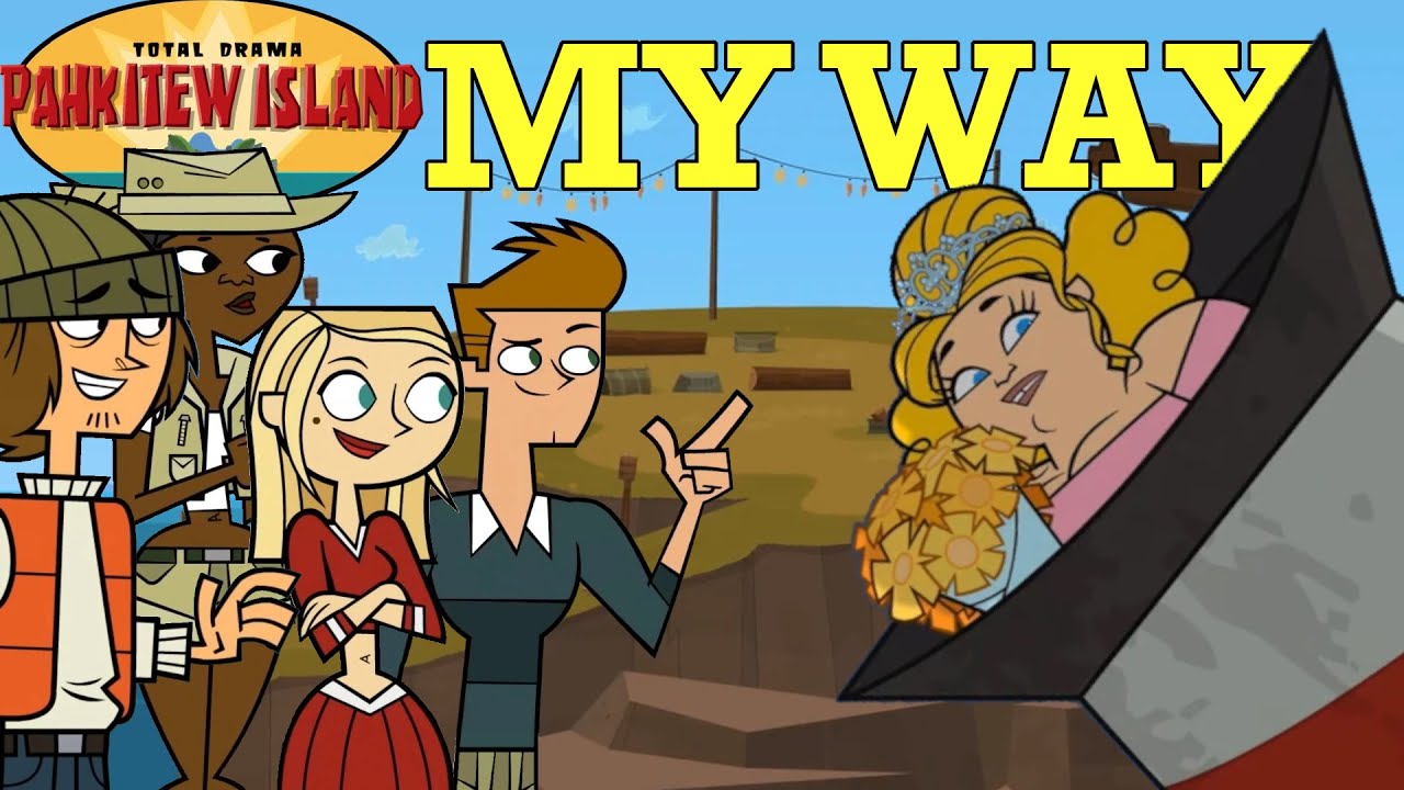 Total Drama Pahkitew Island My Way - YouTube