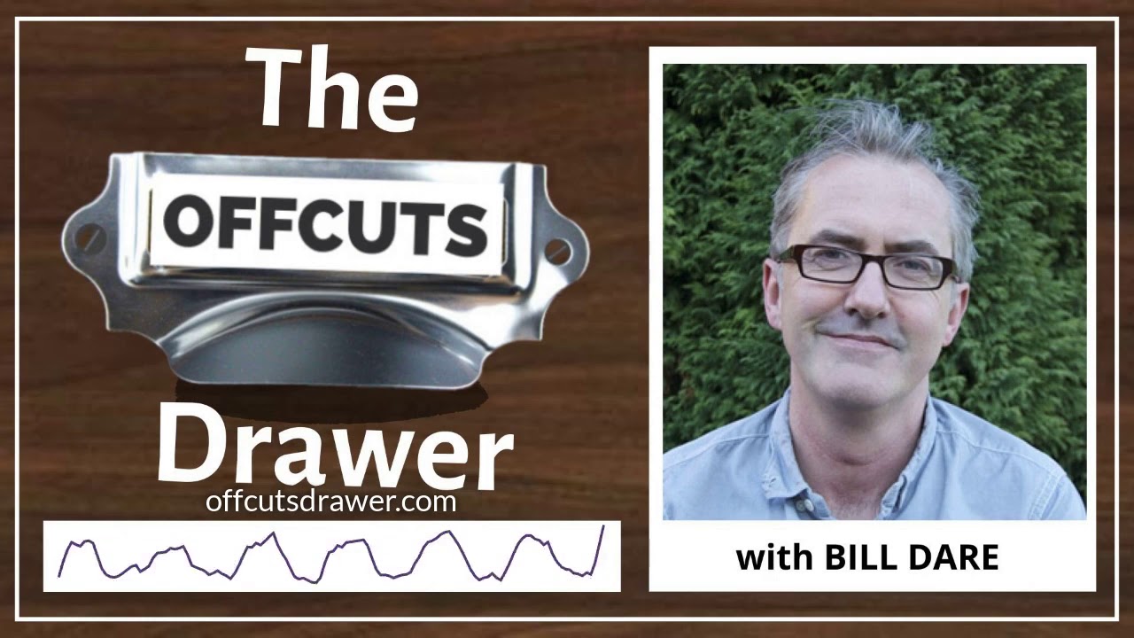 The Offcuts Drawer podcast - BILL DARE - YouTube