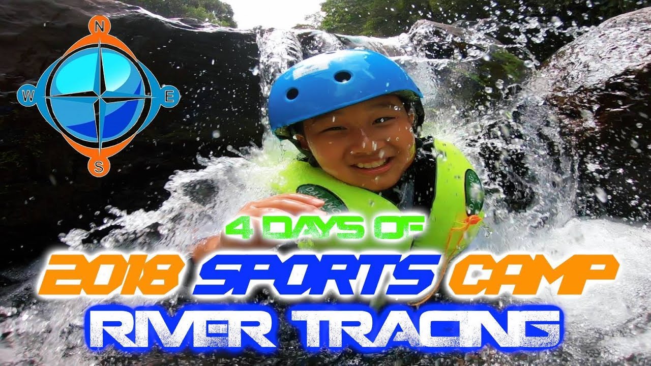 2018 Sports Camp - 4 Days of River Tracing! 4K - YouTube