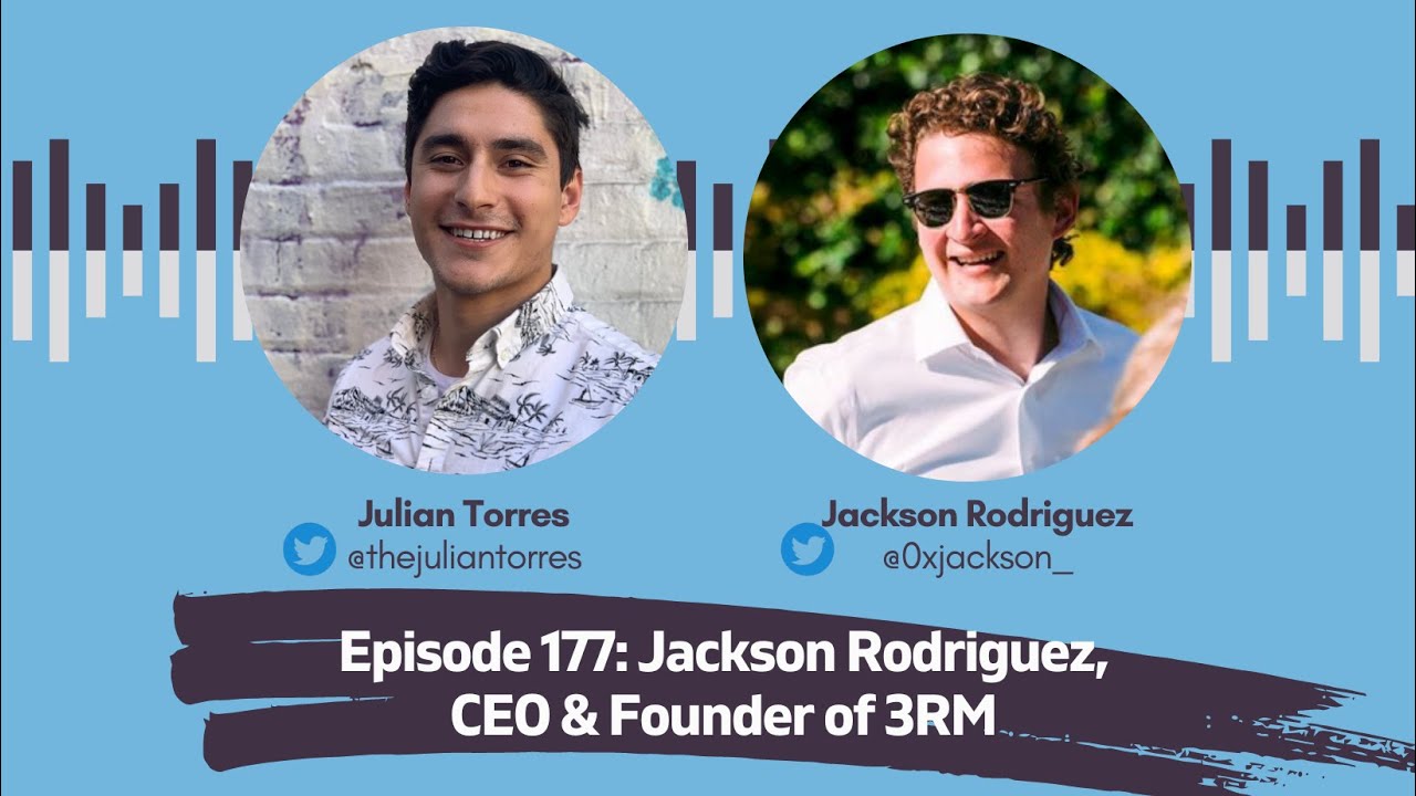 Episode 177: Jackson Rodriguez, CEO & Founder of 3RM | Host: Julian Torres - YouTube
