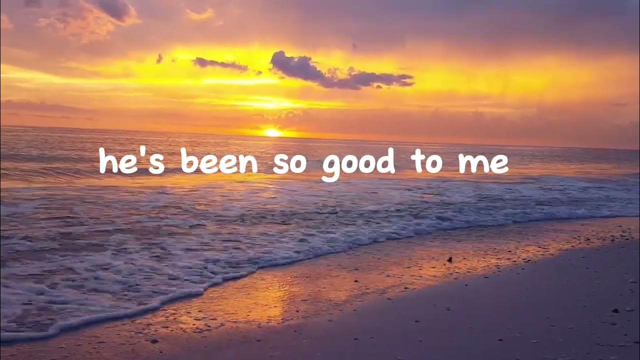 God Has been So Good to Me(Tabernacle Worship) - YouTube
