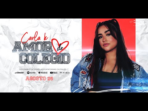 CARLA K AMOR DE COLEGIO (Official Video) - YouTube