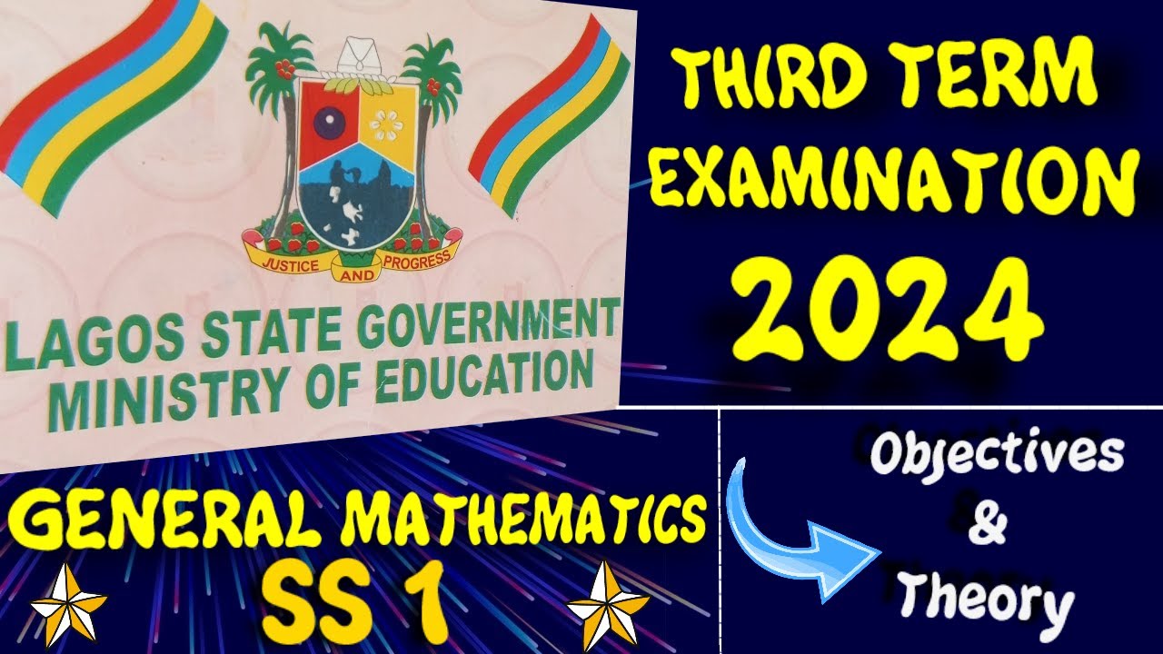 SS1- GENERAL MATHEMATICS || THIRD TERM EXAMINATION (2024) - YouTube