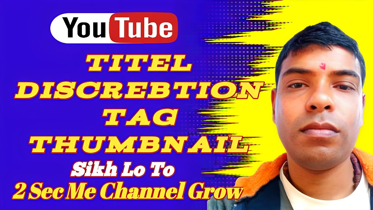 New youtuber इस तरह से title tag description and thumbnail लगाए YouTube ...