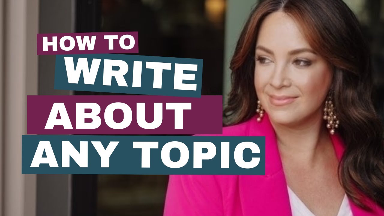 How to Write About ANY Topic (Even Topics You Know NOTHING About ...