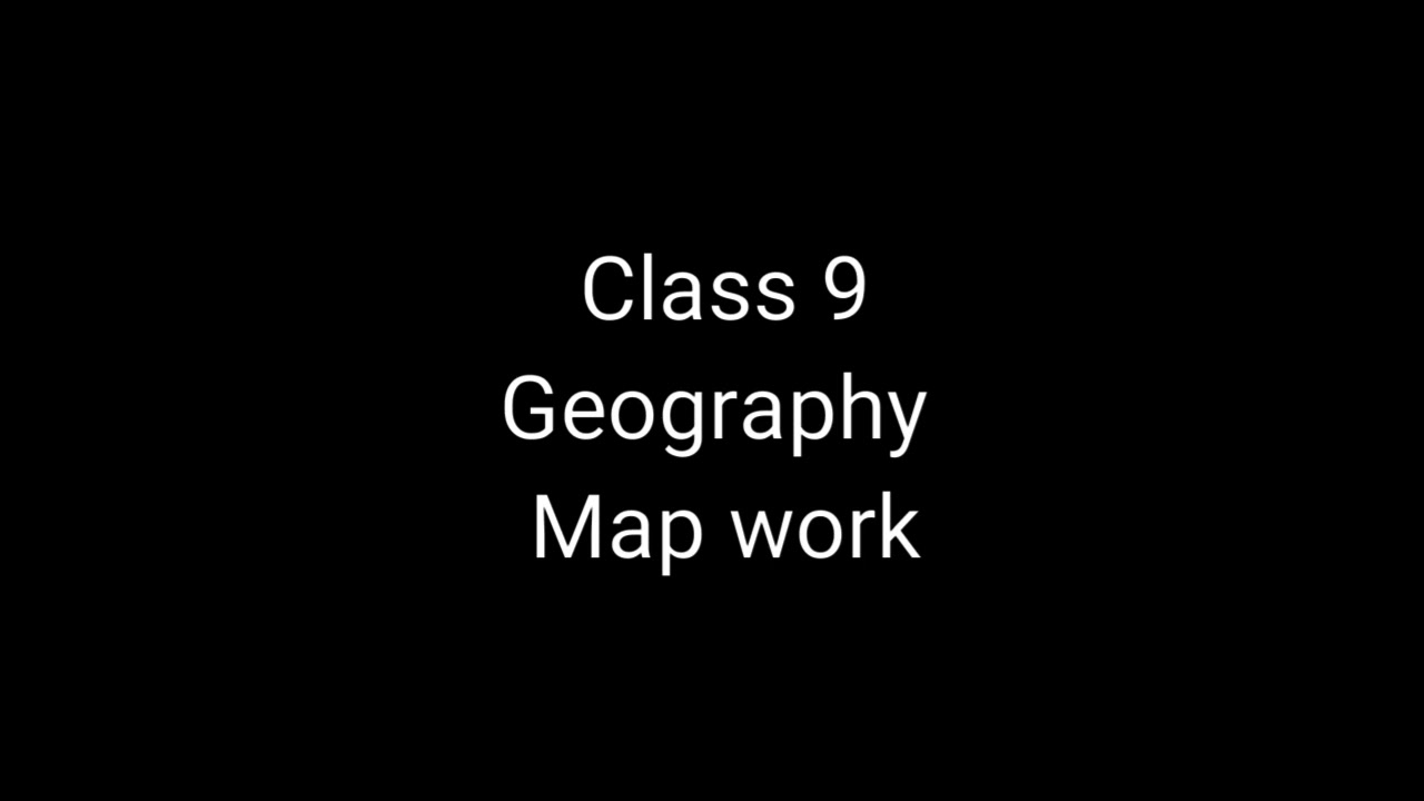 Class-9, Subject-Geography, Video-20, Map work by Mrs Sanjyot Johar ...