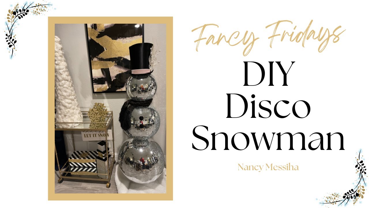 DIY Disco Snowman | Fancy Fridays with Nancy Messiha - YouTube