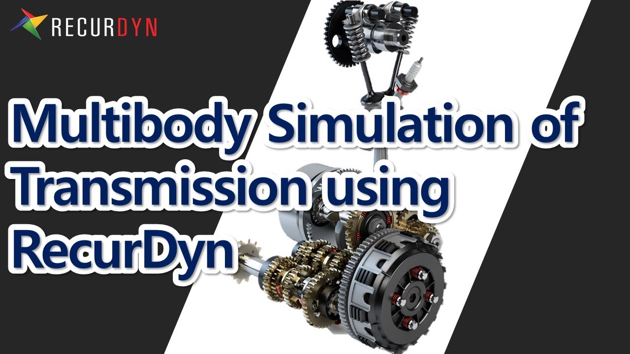 Transmission Simulation using Multibody Simulation and FE coupling ...