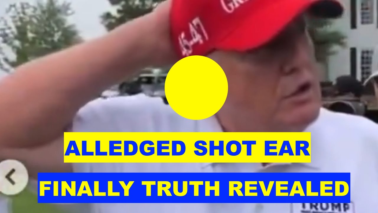THE TRUTH TRUMPS FAKE/REAL BULLET HIT EAR FINALLY UNCOVERED - YouTube