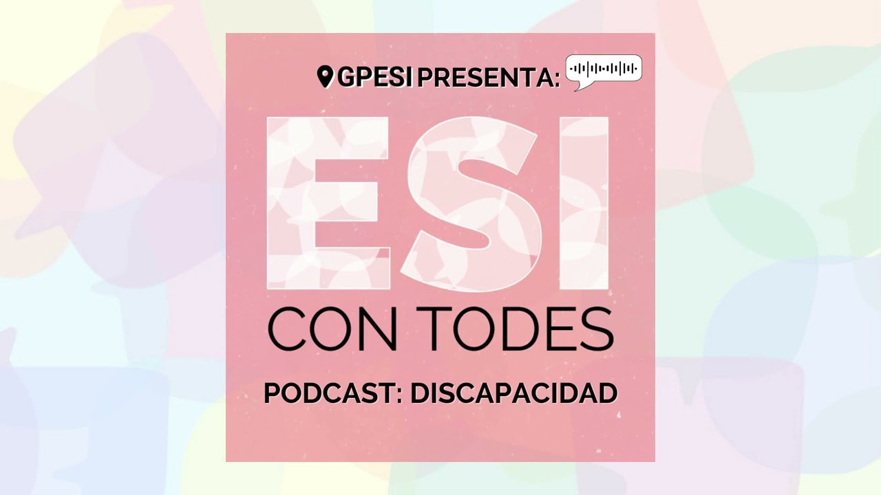 Episodio 8 Discapacidad - ESI con todes - YouTube