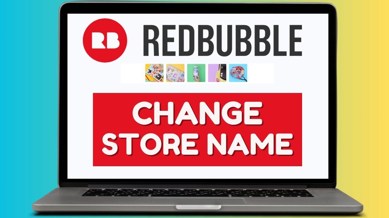 How To Change Redbubble Store Name [2024] - YouTube