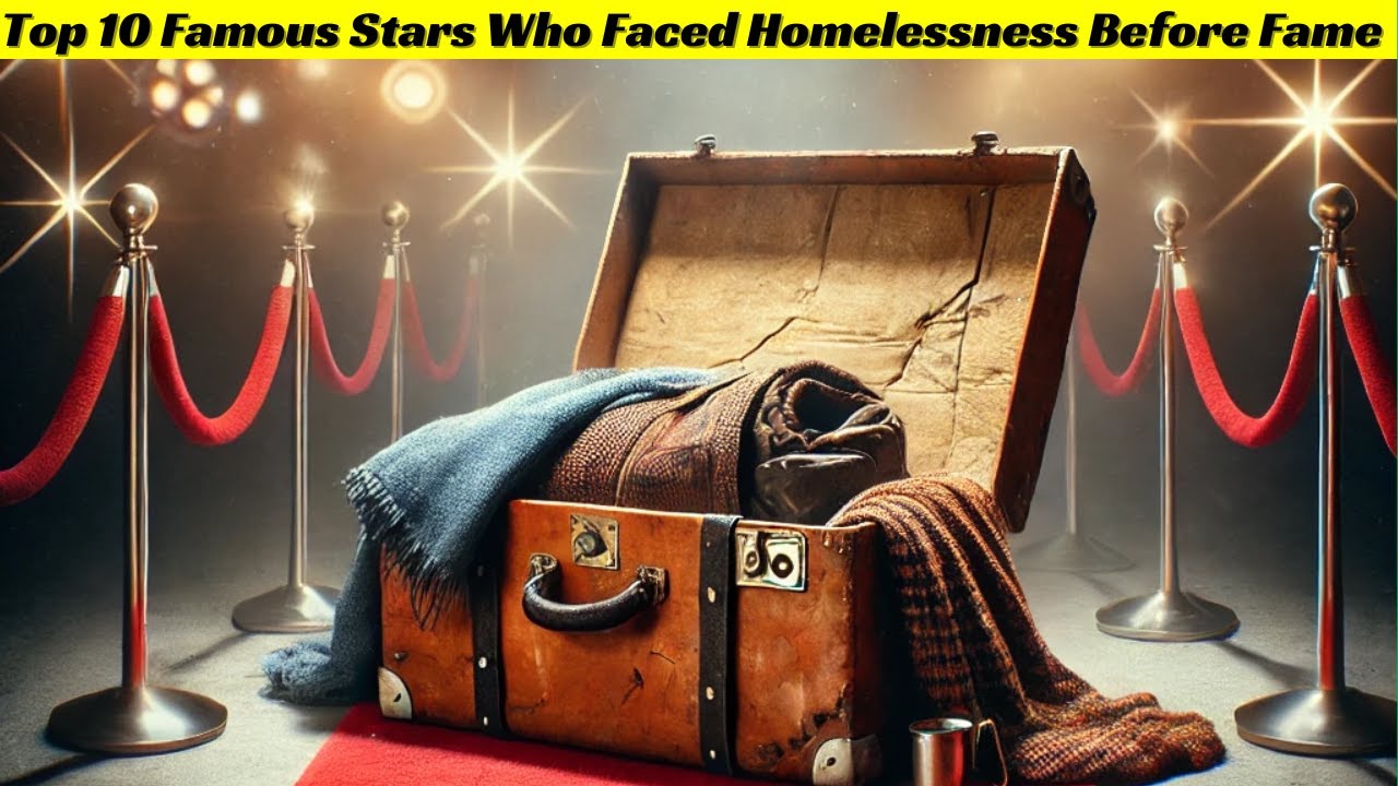 Top 10 Famous Stars Who Faced Homelessness Before Fame - YouTube