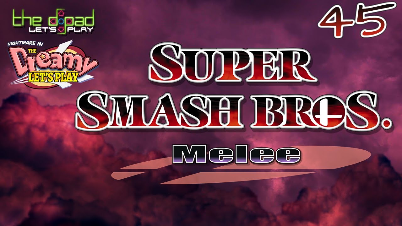 "One Nut at a Time" - PART 45 - Super Smash Bros. Melee - YouTube