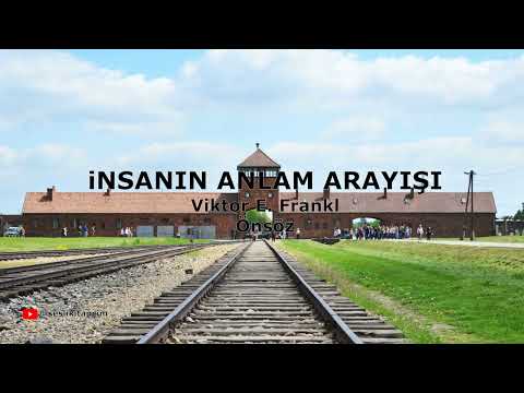 İNSANIN ANLAM ARAYIŞI, Viktor E. Frankl (Sesli Kitap), Tüm Bölümler