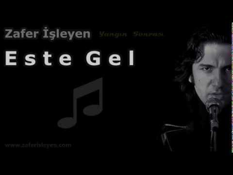 Este Gel - Zafer İşleyen