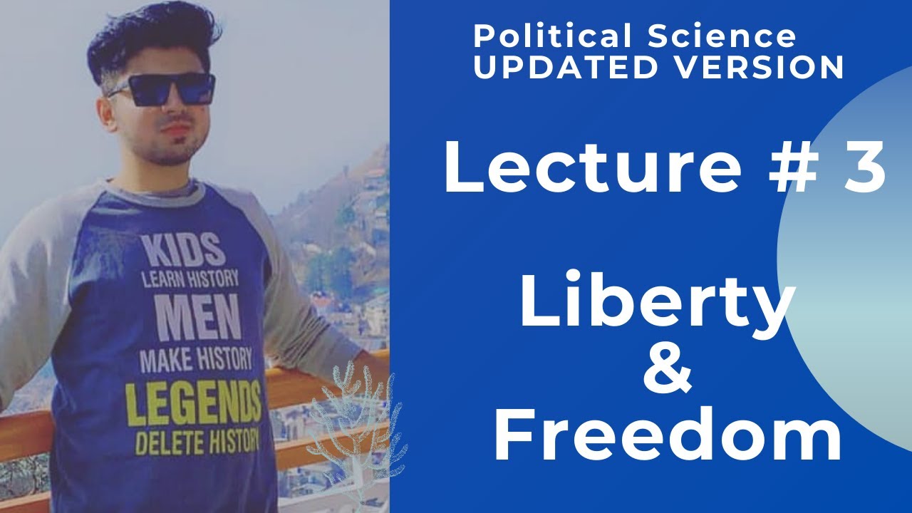 Liberty & Freedom | Safeguards of both | Lecture # 3 | Political ...