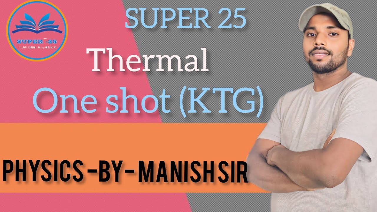 Thermal One shot (KTM) physics By Manish Sir - YouTube