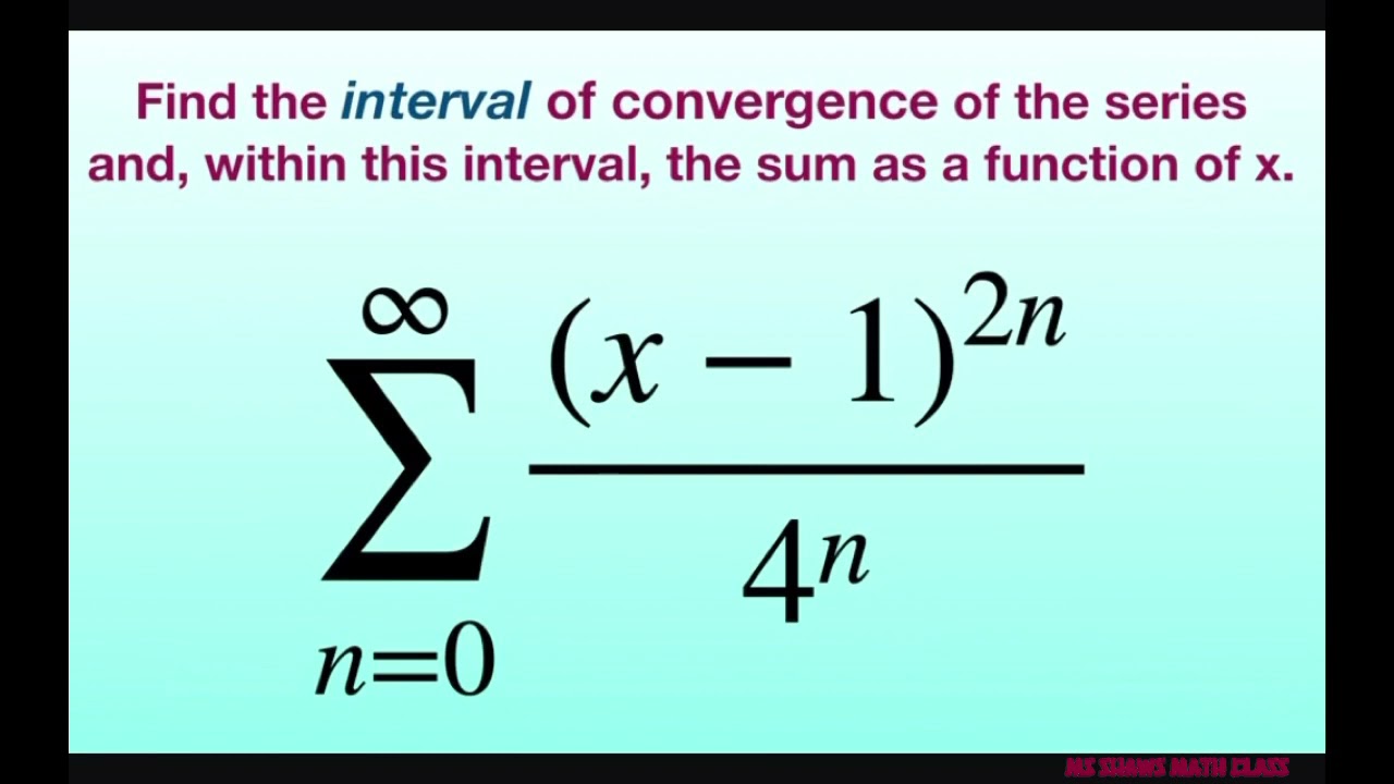 Find the interval of convergence and the sum of the series (x-1)^2n/4^n ...