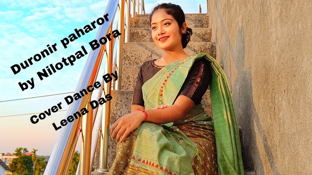 Duronir paharor by Nilotpal Bora//Cover Dance By Leena Das - YouTube