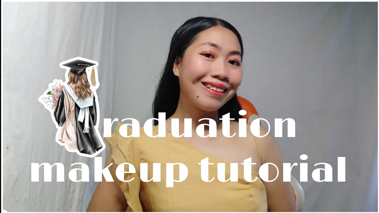 Graduation season, Graduation makeup tutorial/simple makeup look ...