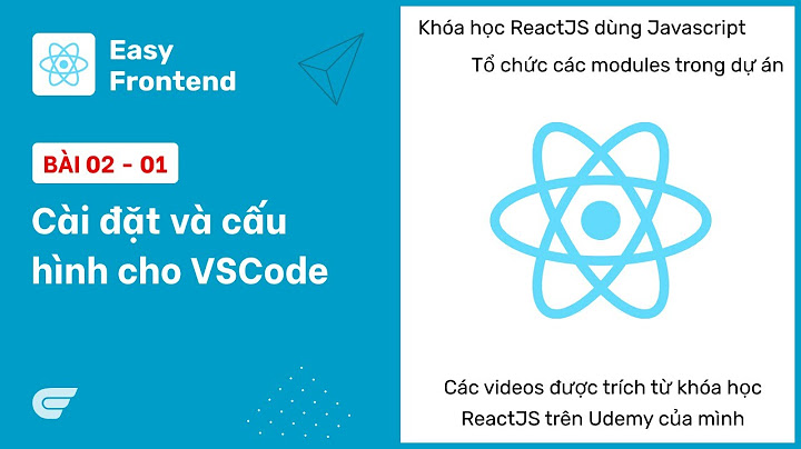 Cách cài đặt reactjs visual studio code Cách cài đặt reactjs visual studio code