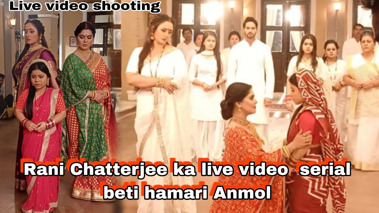 live video Rani Chatterjee serial beti hamari Anmol ka video shooting ...
