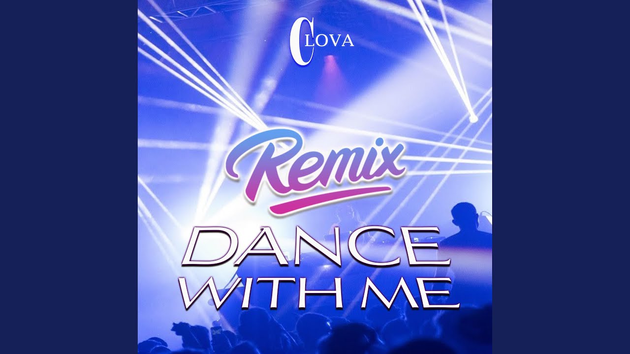 Dance With Me Remix Youtube