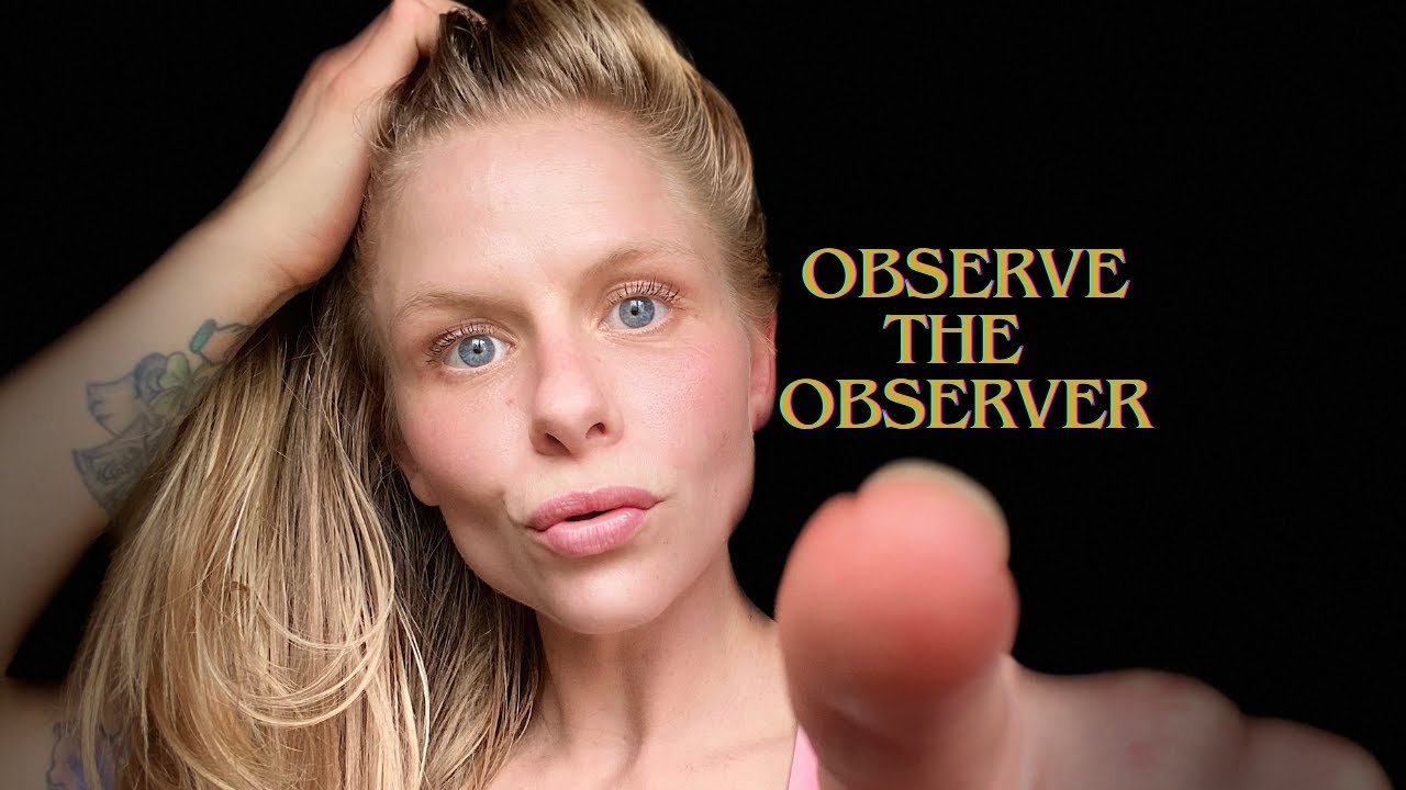 Observe The Observer YouTube Observe The Observer YouTube