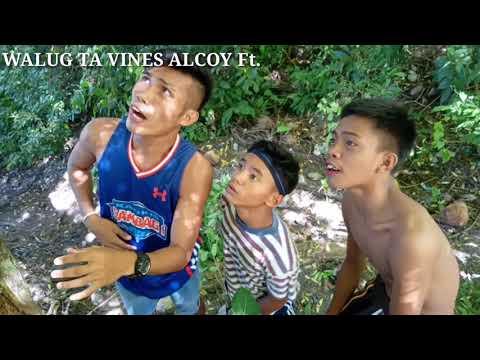 KAWATAN OG LUBE PART 3 (BAYOT NGA AMANG)-WALUG TA VINES ALCOY Ft. - YouTube
