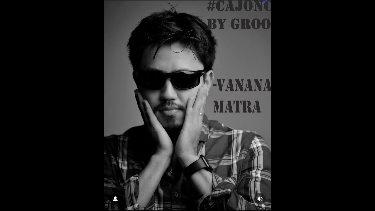 Vanana Matra (Jhon Chamling ) Cajon Cover - YouTube