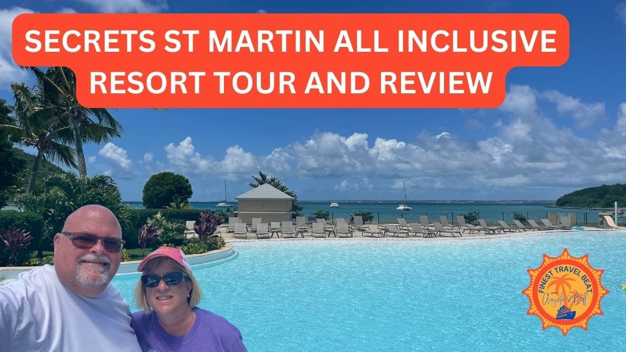 Secrets St Martin All Inclusive - Is it up to Secrets Standards ...