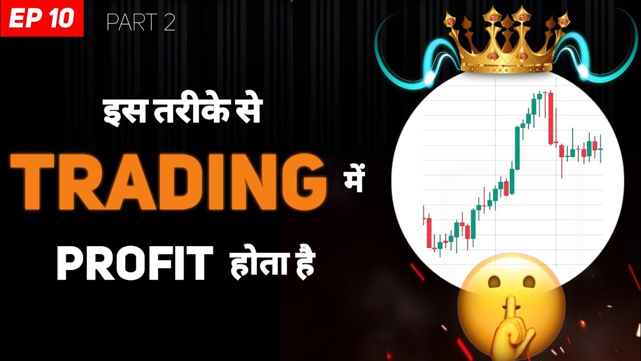 EP 10 | Top Secrets Of Chart Reading | How To Become a Profitable ...