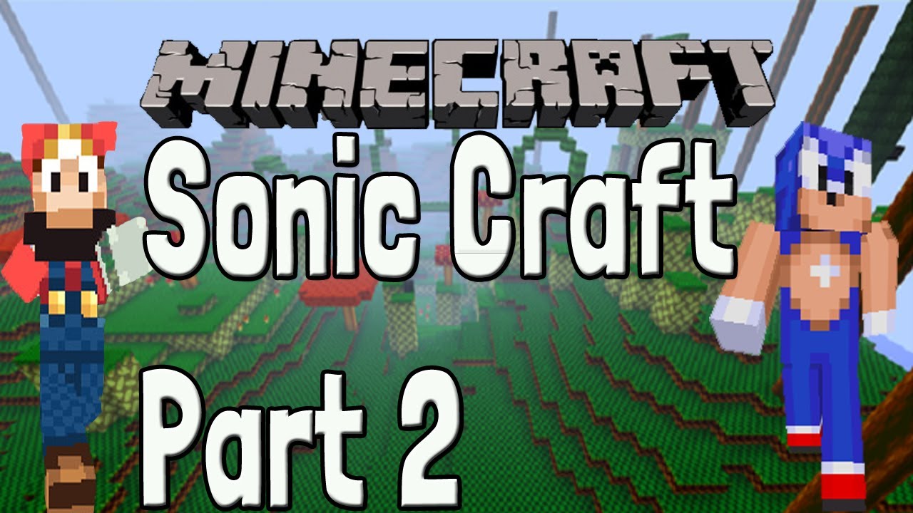 Minecraft Sonic Craft Part 2 Ft Pkk1n95ftw - YouTube