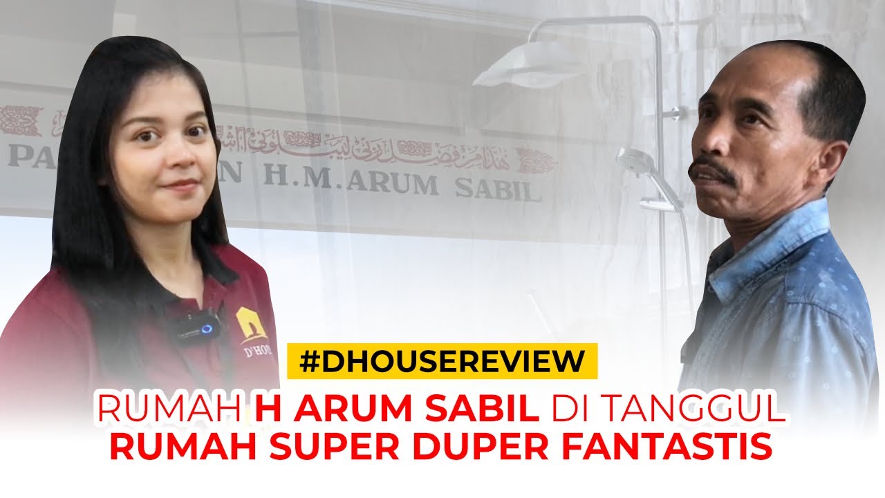#DHOUSEREVIEW RUMAH H ARUM SABIL DI TANGGUL, RUMAH SUPER DUPER FANTASTIS - YouTube