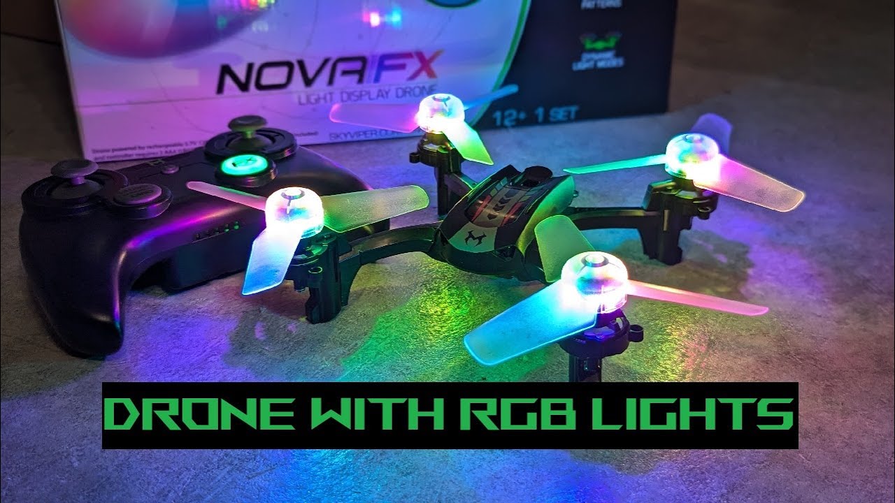RGB LIGHTS ON A DRONE ?!?! SKY VIPER NOVA LIGHT SHOW DRONE - YouTube