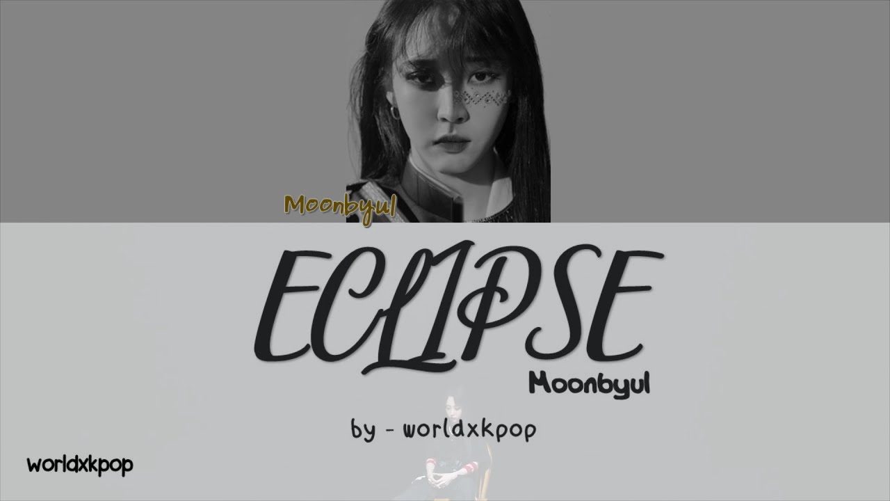 MOONBYUL - ECLIPSE * KOLAY OKUNUŞ+MV(EASY LYRICS)COLOR CODED - YouTube