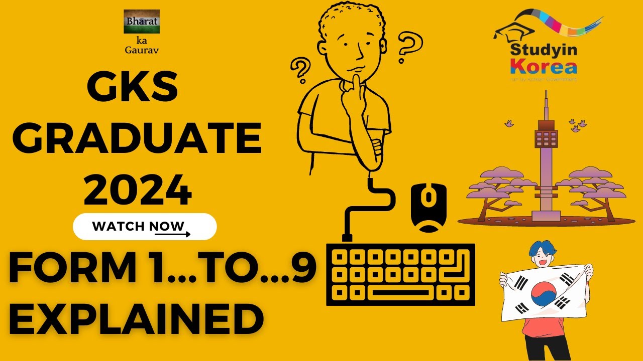 GKS Graduate 2024: Form 1 to Form 9 Explained | Filling CGPA, LOR, and ...