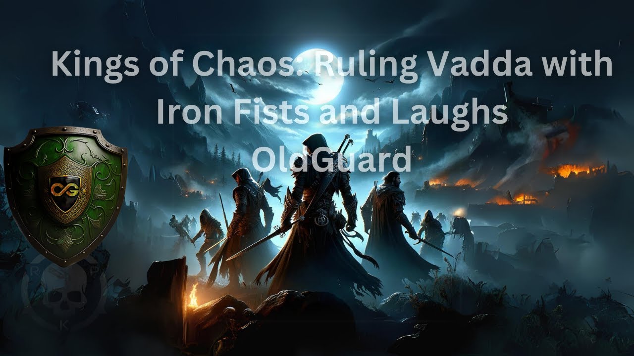 [4k] Kings of Chaos: Ruling Vadda with Iron Fists and Laughs OldGuard ...