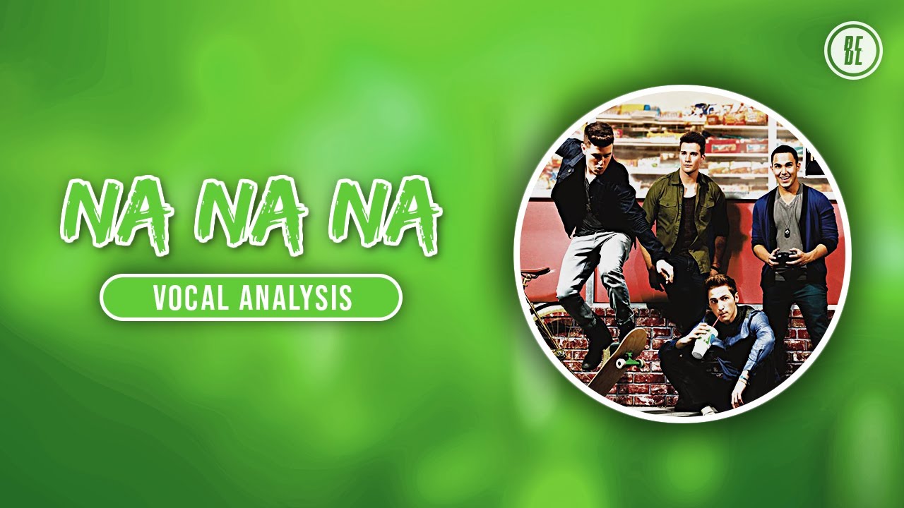 Big Time Rush - Na Na Na [Vocal Analysis] - YouTube
