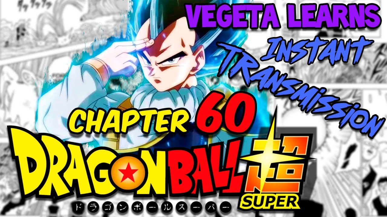 VEGETA LEARNS INSTANT TRANSMISSION! Dragon Ball Super Chapter 60 Manga ...