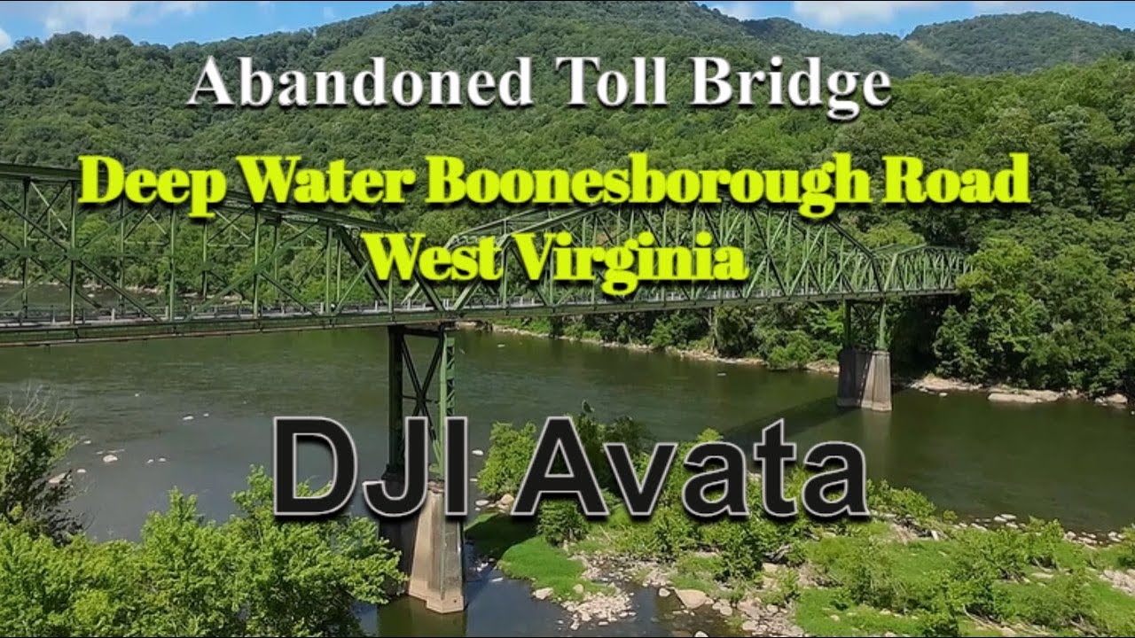 Abandon Toll Bridge In Deep Water West Virginia, Flight with the DJI ...