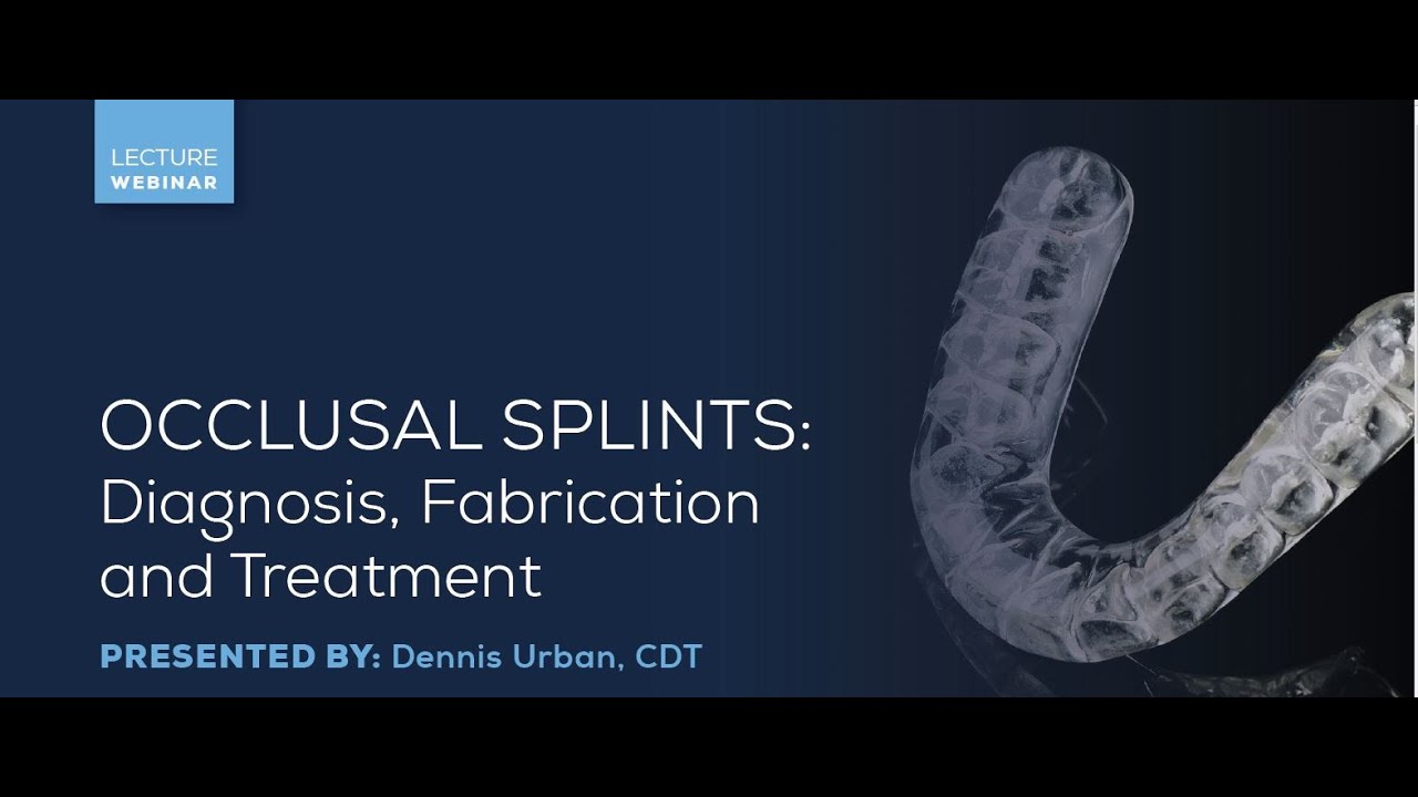 Occlusal Splints: Diagnosis, Fabrication & Treatment - YouTube