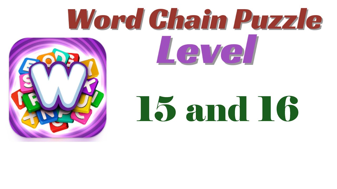 Word Chain Level 15 Answers | Word Chain Level 16 Answers - YouTube
