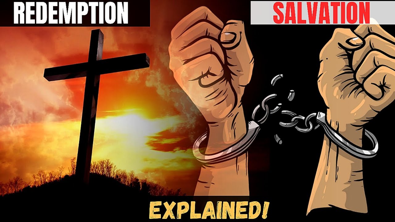 The Concepts of Redemption and Salvation Scripturally Explained for ...