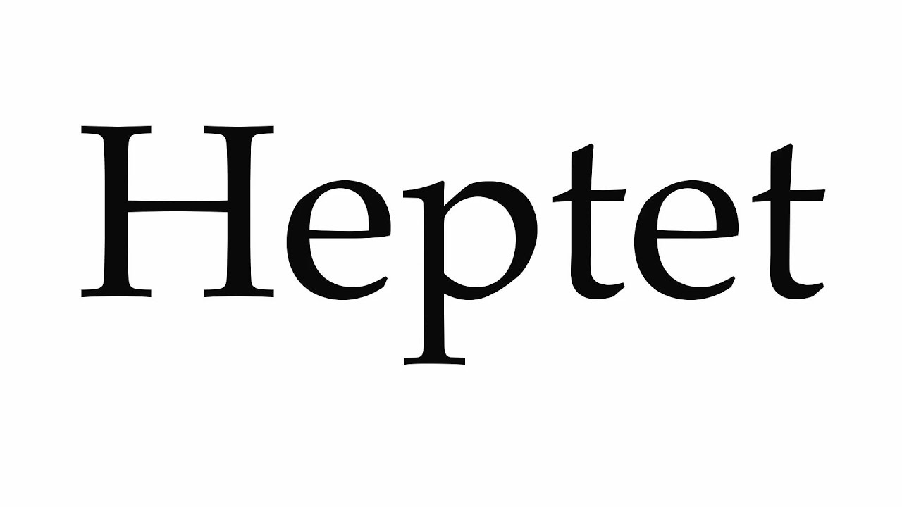 How to Pronounce Heptet - YouTube